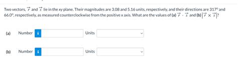 Two Vectors Vec R And Vec S Lie In The Xy Plane Chegg Com