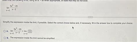 Limx→25x2 20x 2simplify The Expression Inside The