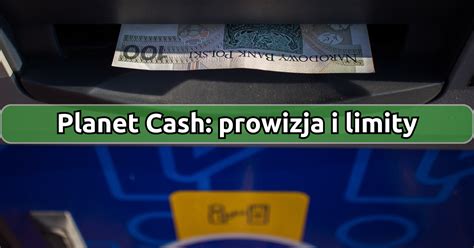 Planet Cash Prowizja Za Korzystanie Z Bankomatuwpłatomatu