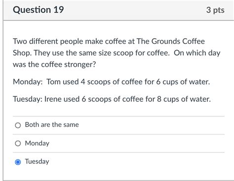 Solved Question 19 3 Pts Two Different People Make Coffee At