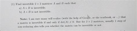 Solved 1 Find Invertible 2 X 2 Matrices A And B Such That