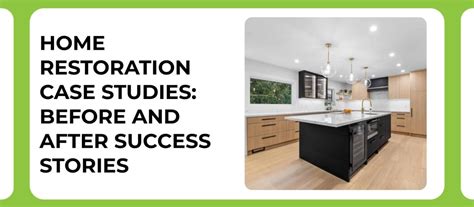 Real Case Studies Before And After Home Restorations