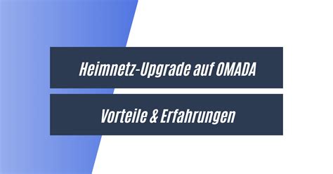 Heimnetz Auf Tp Link Omada Umrüsten Meine Empfehlung And Erfahrungen