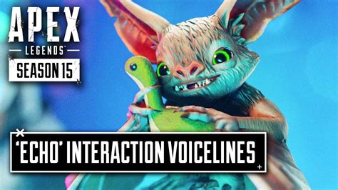 New Echo Interaction Voicelines Apex Legends Season 15 Youtube