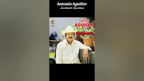 Antonio Aguilar Lamberto Quintero Youtube