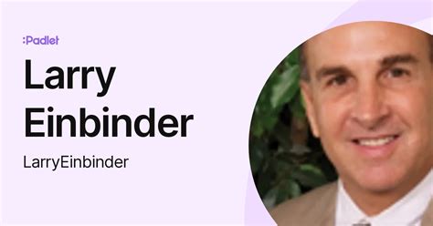 Larry Einbinder Larryeinbinder Profile Padlet