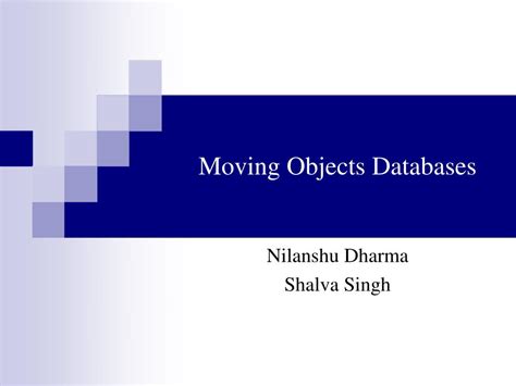 Ppt Moving Objects Databases Powerpoint Presentation Free Download