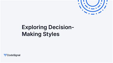 Exploring Decision Making Styles Codesignal Learn