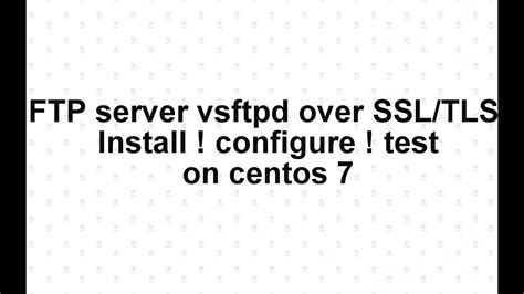 FTP Server Vsftpd Over SSL TLS On Centos YouTube