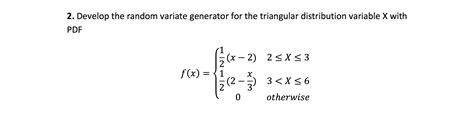 Solved 2 Develop The Random Variate Generator For The