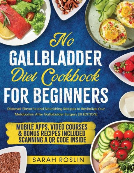 No Gallbladder Diet Cookbook Discover Flavorful And Nourishing Recipes