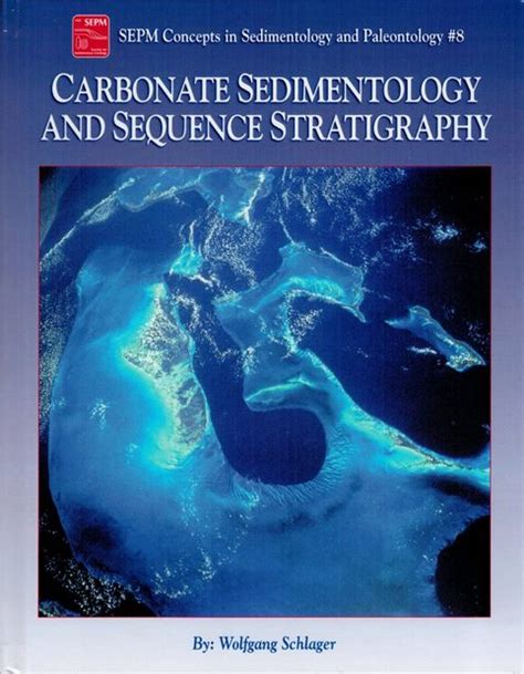 Carbonate Sedimentology And Sequence Stratigraphy Nhbs Academic And Professional Books
