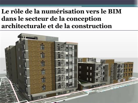 Ppt Le Rôle De La Numérisation Vers Le Bim Dans Le Secteur De La Conception Architecturale Et