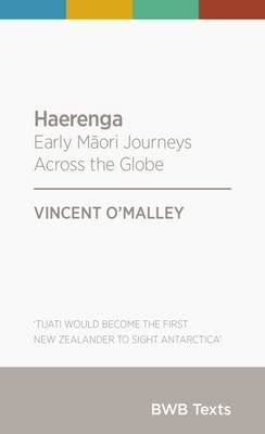 Haerenga Early Maori Journeys Across The Globe By Vincent Omalley