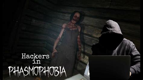 Hackers In Phasmophobia Horrifying Moments Youtube