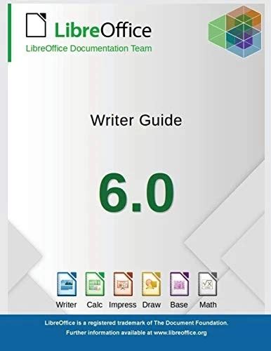 Libreoffice 60 Writer Guide By Libreoffice Documentation T Paperback Softback £3560