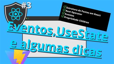 🔹curso Reactjs Do Zero 2023 🔹 Eventos Usestate E Algumas Dicas Mais
