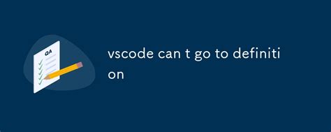Vscode Can T Go To Definition VSCode Php Cn