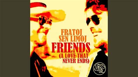 Friends A Love That Never Ends Youtube