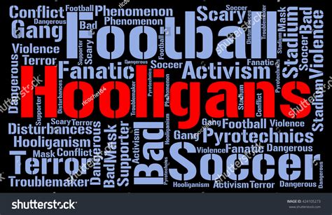 Hooligans Word Cloud Concept Stock Illustration 424105273 Shutterstock