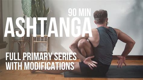 Ashtanga Full Primary Series 90 Min Modifications For Every Pose