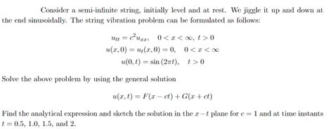 solved consider a semi infinite string initially level and