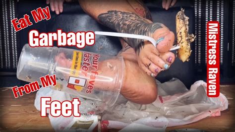 Eat My Garbage From My Feet Mistressravenfd Clips4sale