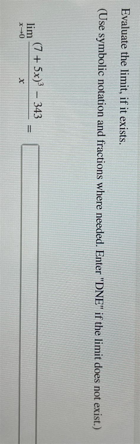 Solved Evaluate The Limit ﻿if It Existsuse Symbolic