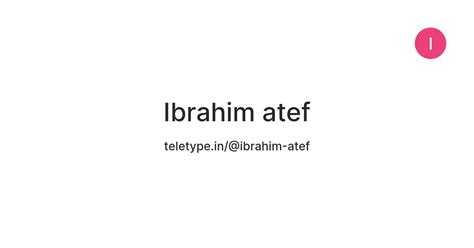 Ibrahim Atef — Teletype