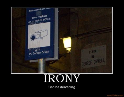 Irony Demotivational Posters Unmotivational Posters Demotivational Demotivators