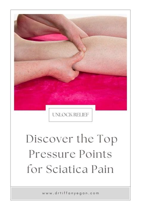 Unlock Relief Discover The Best Pressure Points For Sciatica
