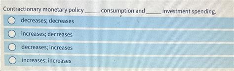 Solved Contractionary Monetary Policy Consumption And