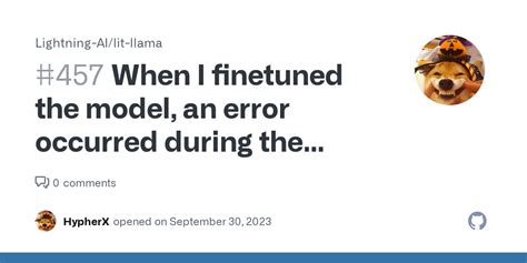 When I Finetuned The Model An Error Occurred During The Decoding Process IndexError Out Of