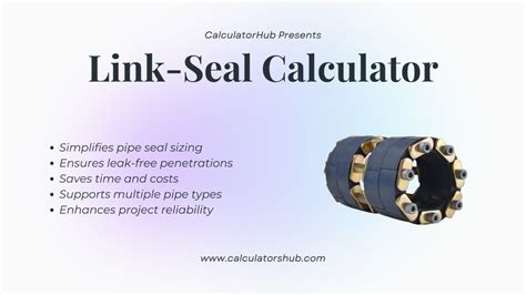 Link Seal Calculator