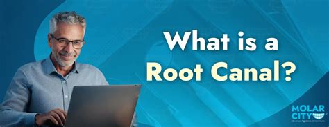 What Is A Root Canal Molar City Explains Its Benefits