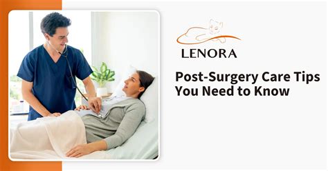 Post Surgery Care Tips You Need To Know Lenora