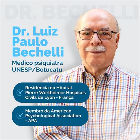 Dr Luiz Paulo Bechelli Psiquiatra Luizpaulobechelli • Instagram