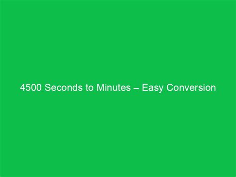 4500 Segundos Para Minutos Conversão Fácil Explicada Prep My Career