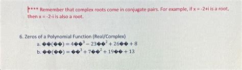 Remember That Complex Roots Come In Conjugate