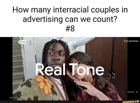 How Many Interracial Couples In Advertising Can We Count 8 Real Tone