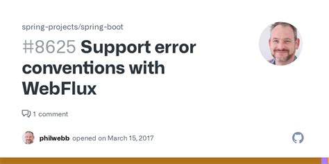 Support Error Conventions With Webflux · Issue 8625 · Spring Projectsspring Boot · Github
