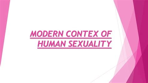 Modern Contex Of Human Sexualitypptx