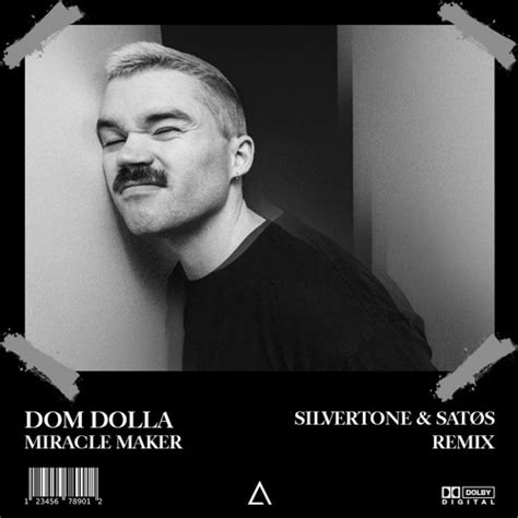 Stream Dom Dolla Miracle Maker Silvertone X SatØs Remix Free