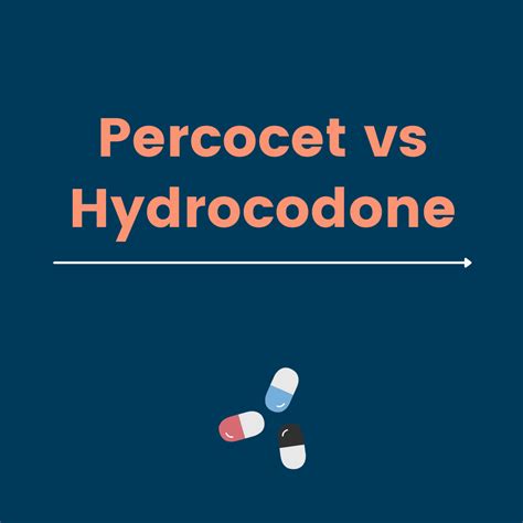 Percocet Vs Hydrocodone Which One Is Stronger