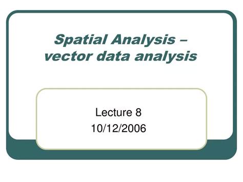 Ppt Spatial Analysis Vector Data Analysis Powerpoint Presentation