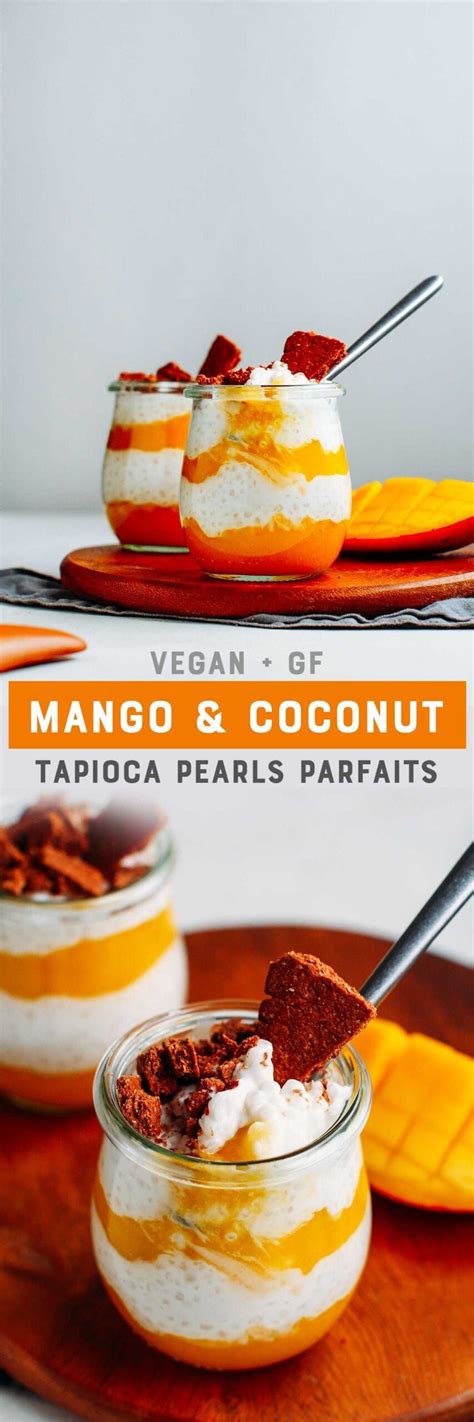 Mango And Coconut Tapioca Pearl Parfaits Full Of Plants Recipe