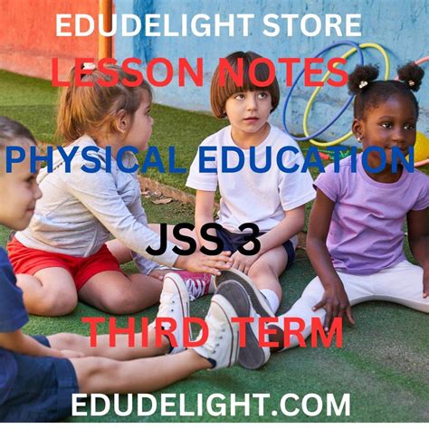 Physical And Health Education Lesson Notes For Basic 9 Jss3 Third Term