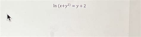 solved ln x y2 y 2solve using implicit differentiation to