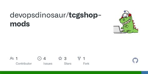 Github Devopsdinosaurtcgshop Mods
