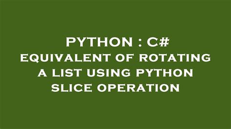 Python C Equivalent Of Rotating A List Using Python Slice Operation